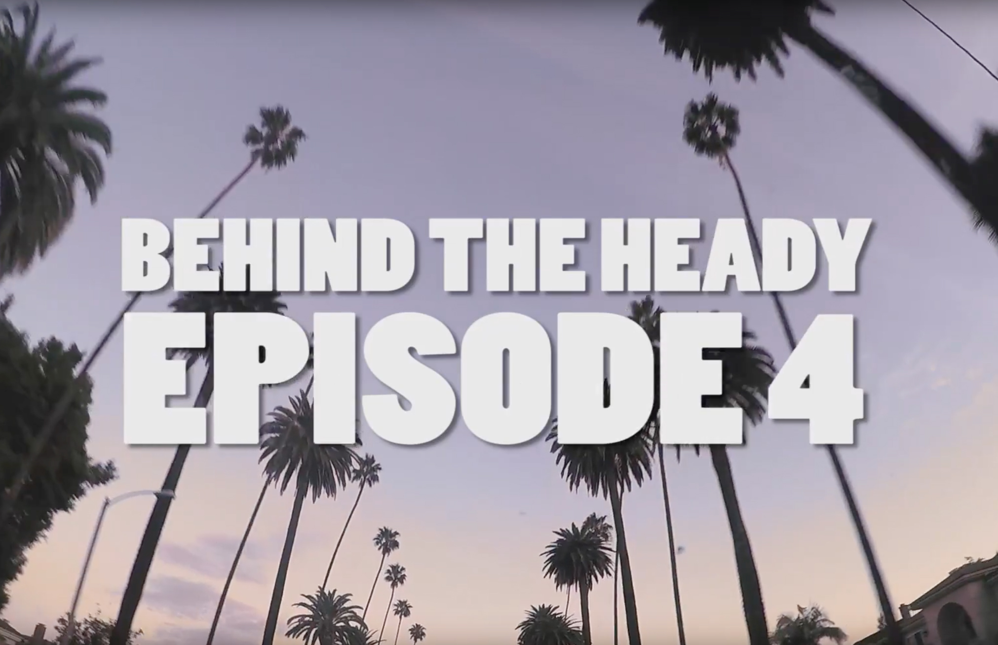 Behind the Heady - Episode 4 | Jam in the Van